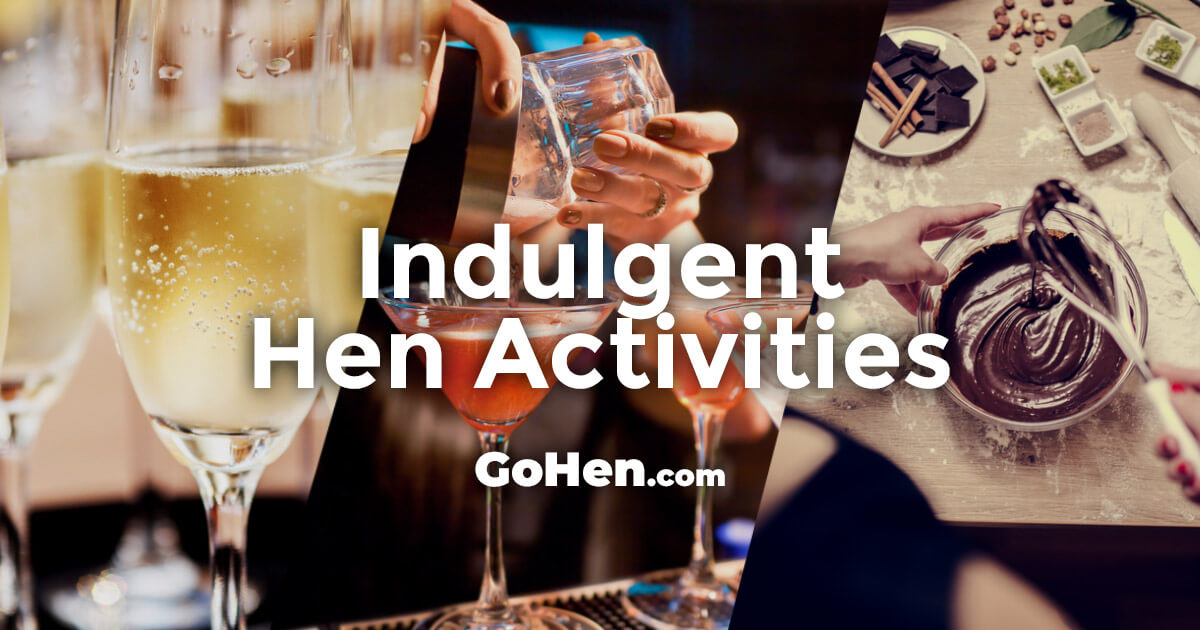 Truly Indulgent Hen Ideas With GoHen.com